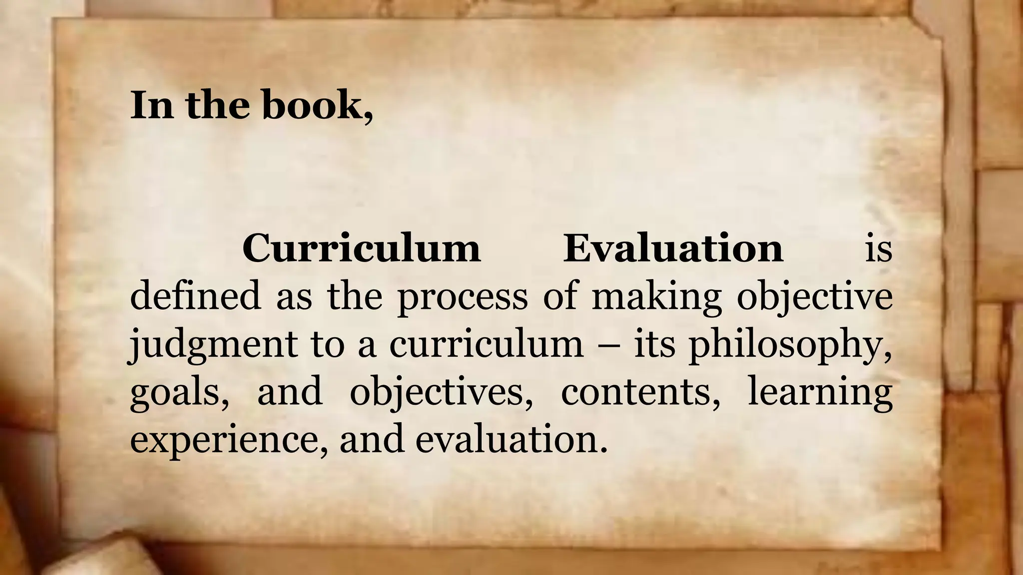 CURRICULUM EVALUATIONTOPICSTODUSCUSS.pptx