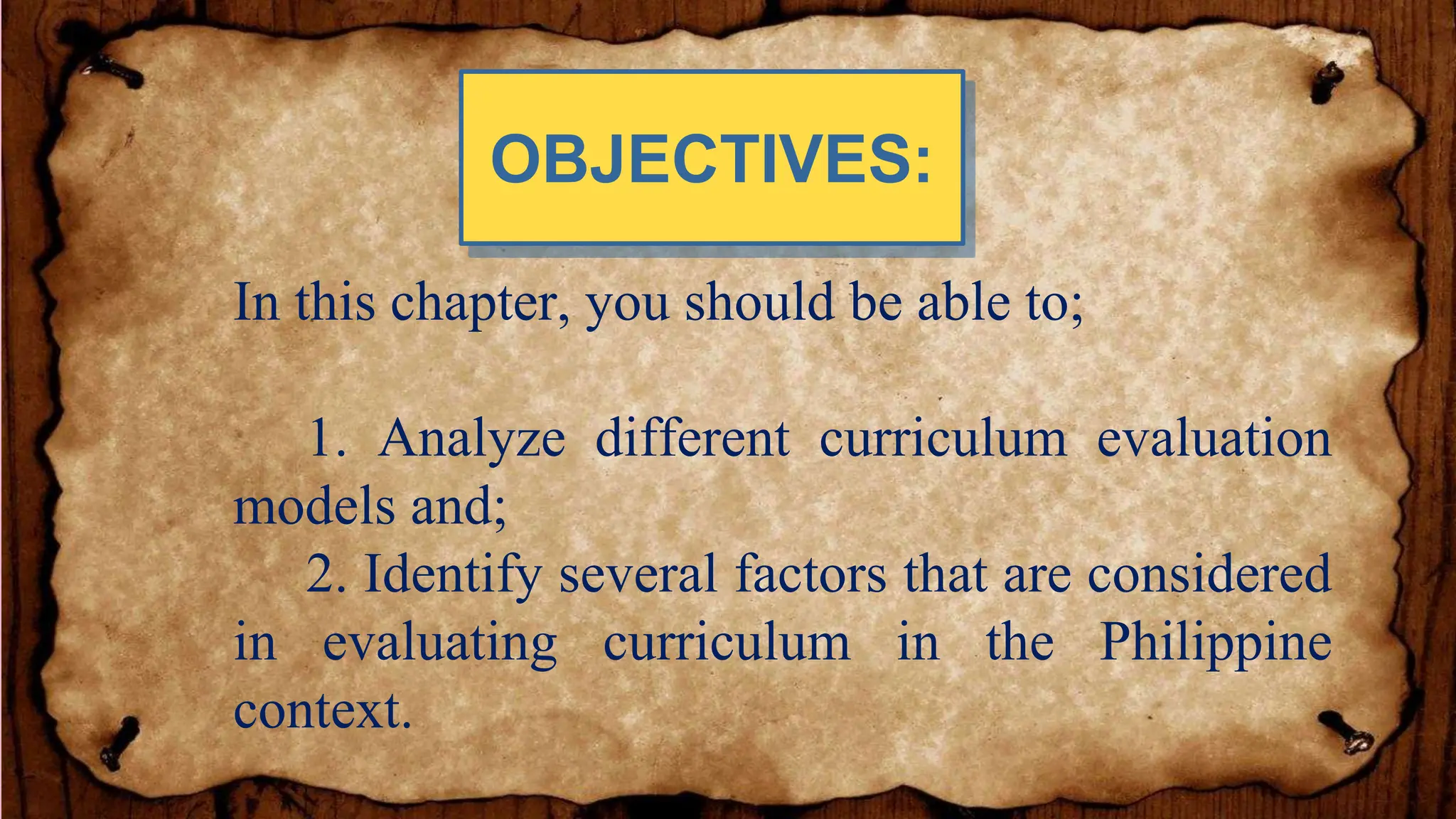 CURRICULUM EVALUATIONTOPICSTODUSCUSS.pptx