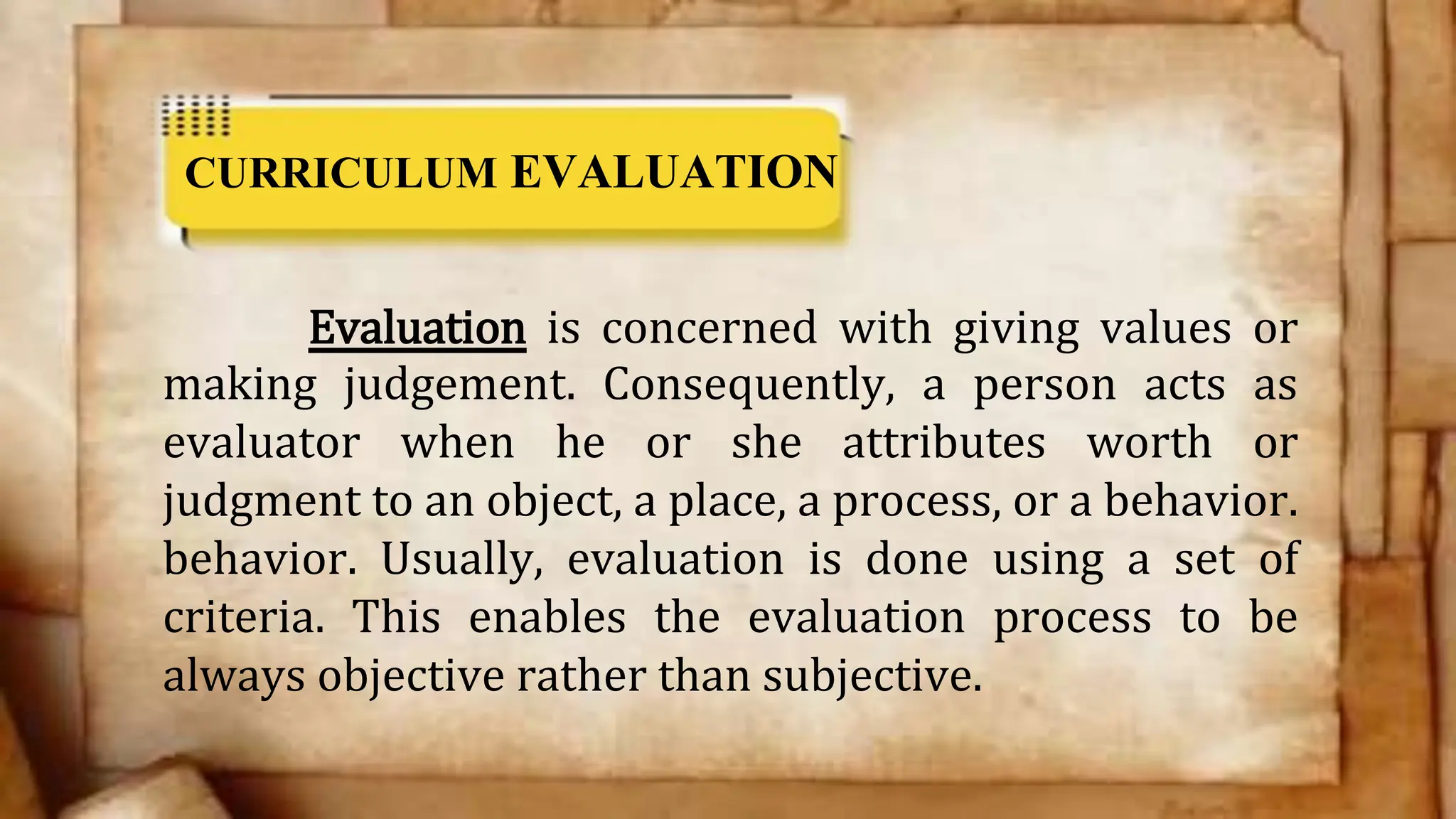 CURRICULUM EVALUATIONTOPICSTODUSCUSS.pptx