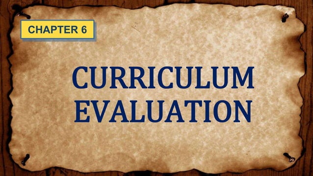 CURRICULUM EVALUATIONTOPICSTODUSCUSS.pptx