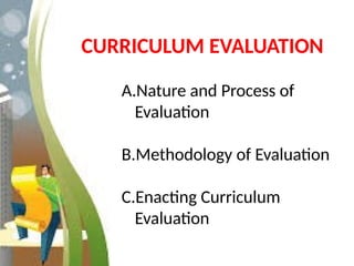 Curriculum Evaluation. powerpoint to show | PPT