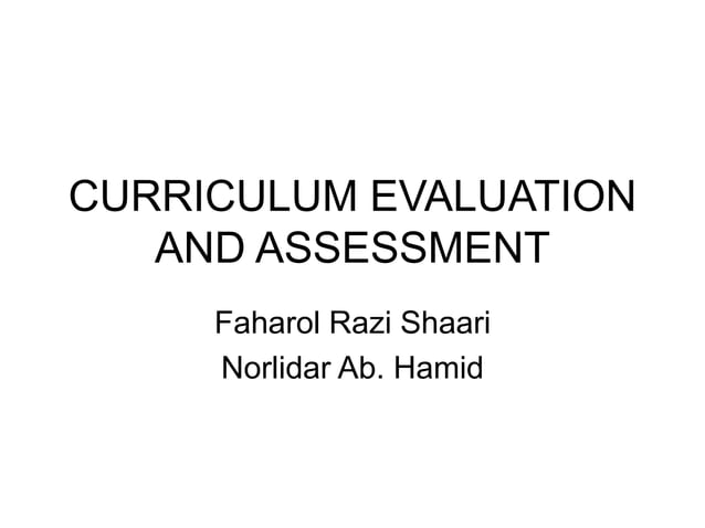 CURRICULUM EVALUATION AND ASSESSMENT.ppt