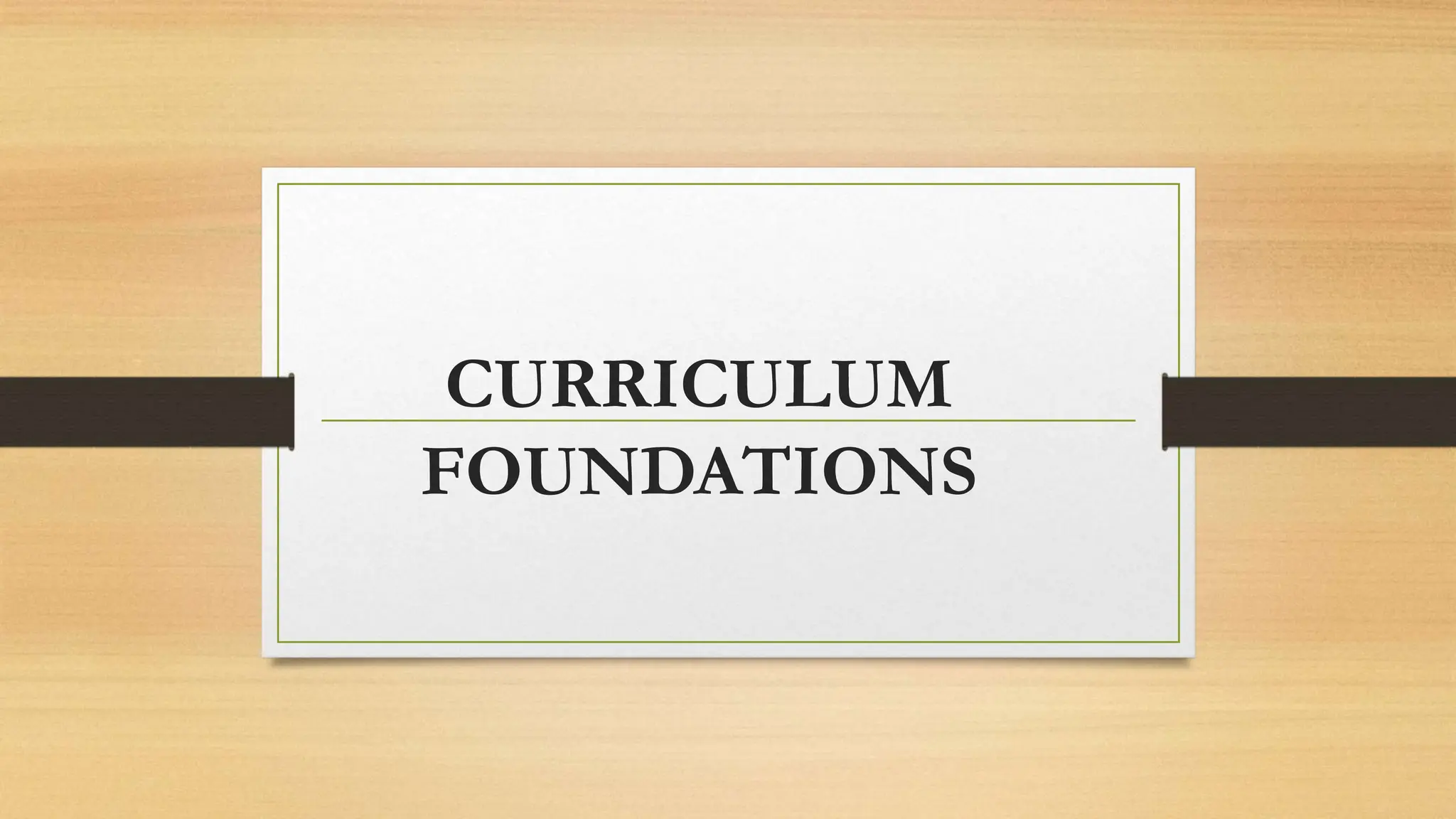CURRICULUM FOUNDATIONS, CONCEPTIONS AND ELEMENTS.pptx
