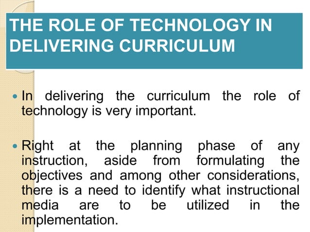 The Role of Technology in Delivering a Curriculum | PPTX
