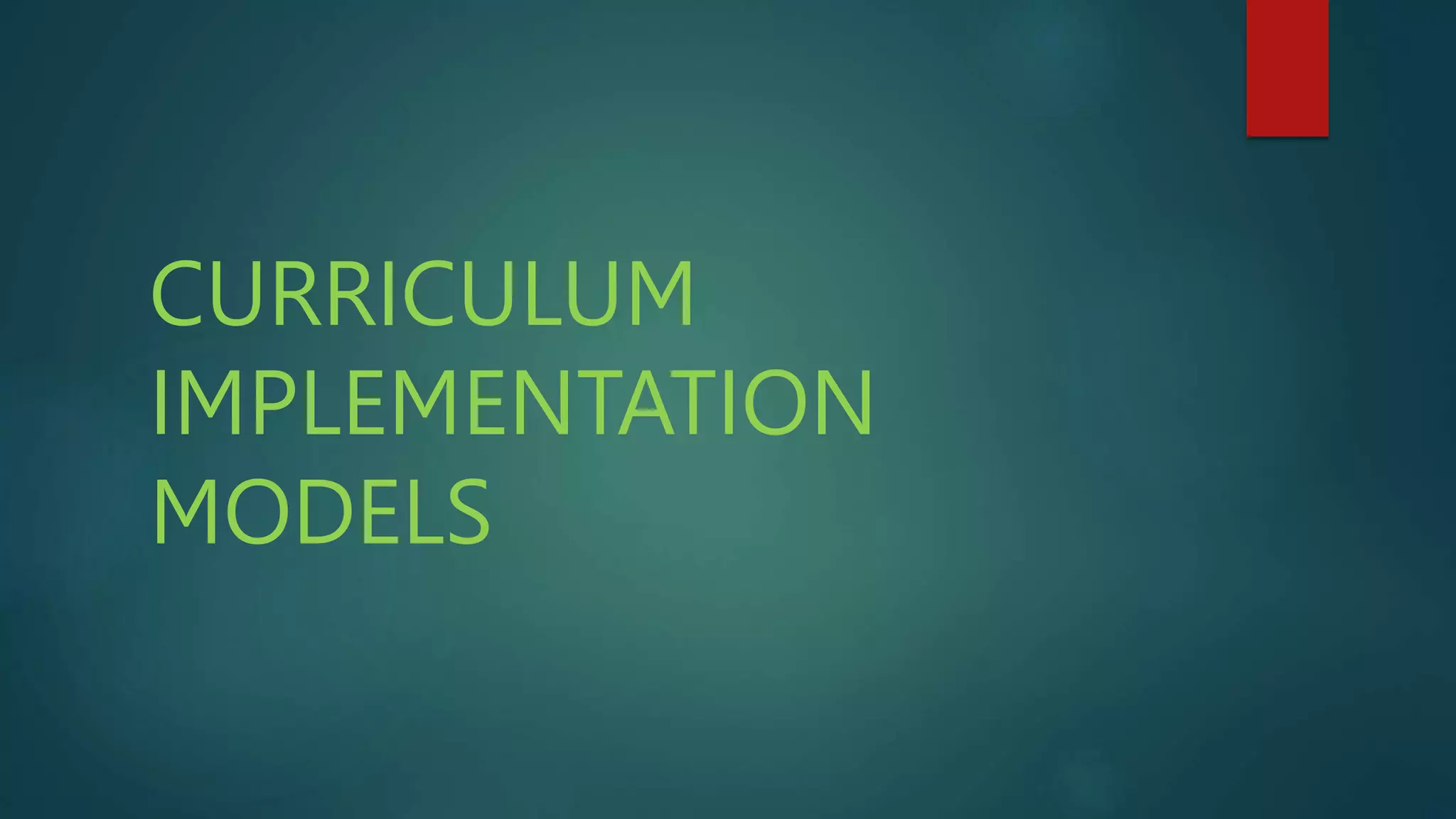 CURRICULUM IMPLEMENTATION.pptx