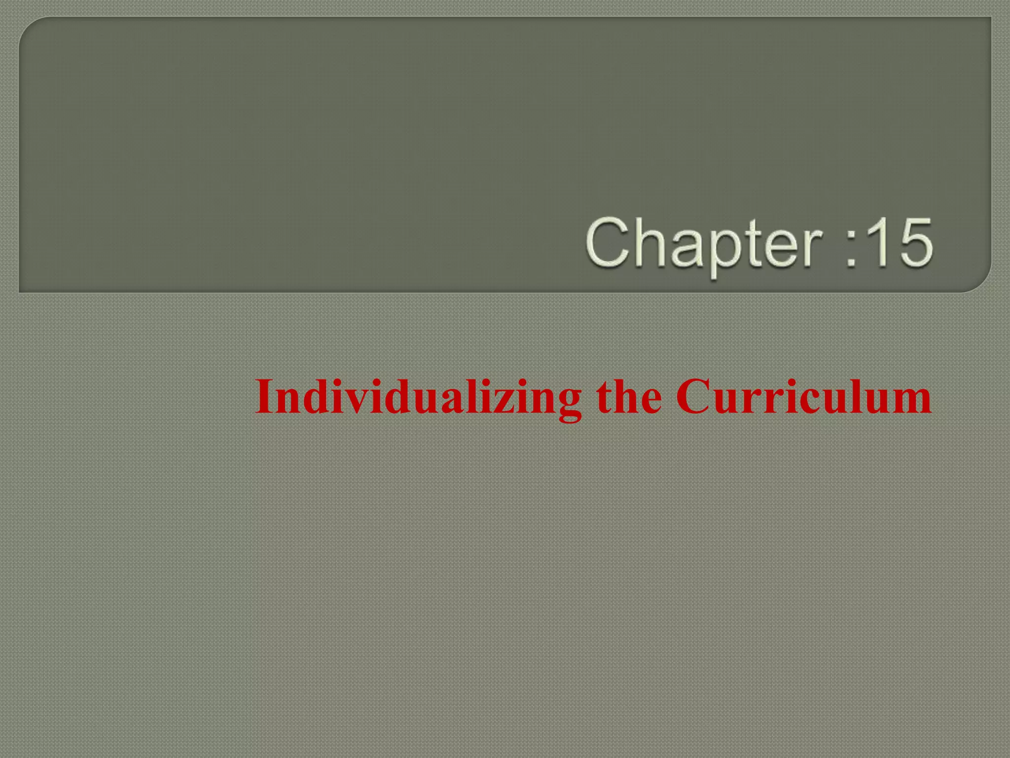 Curriculum (individualized instruction) | PPTX