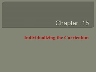 Curriculum (individualized instruction) | PPTX