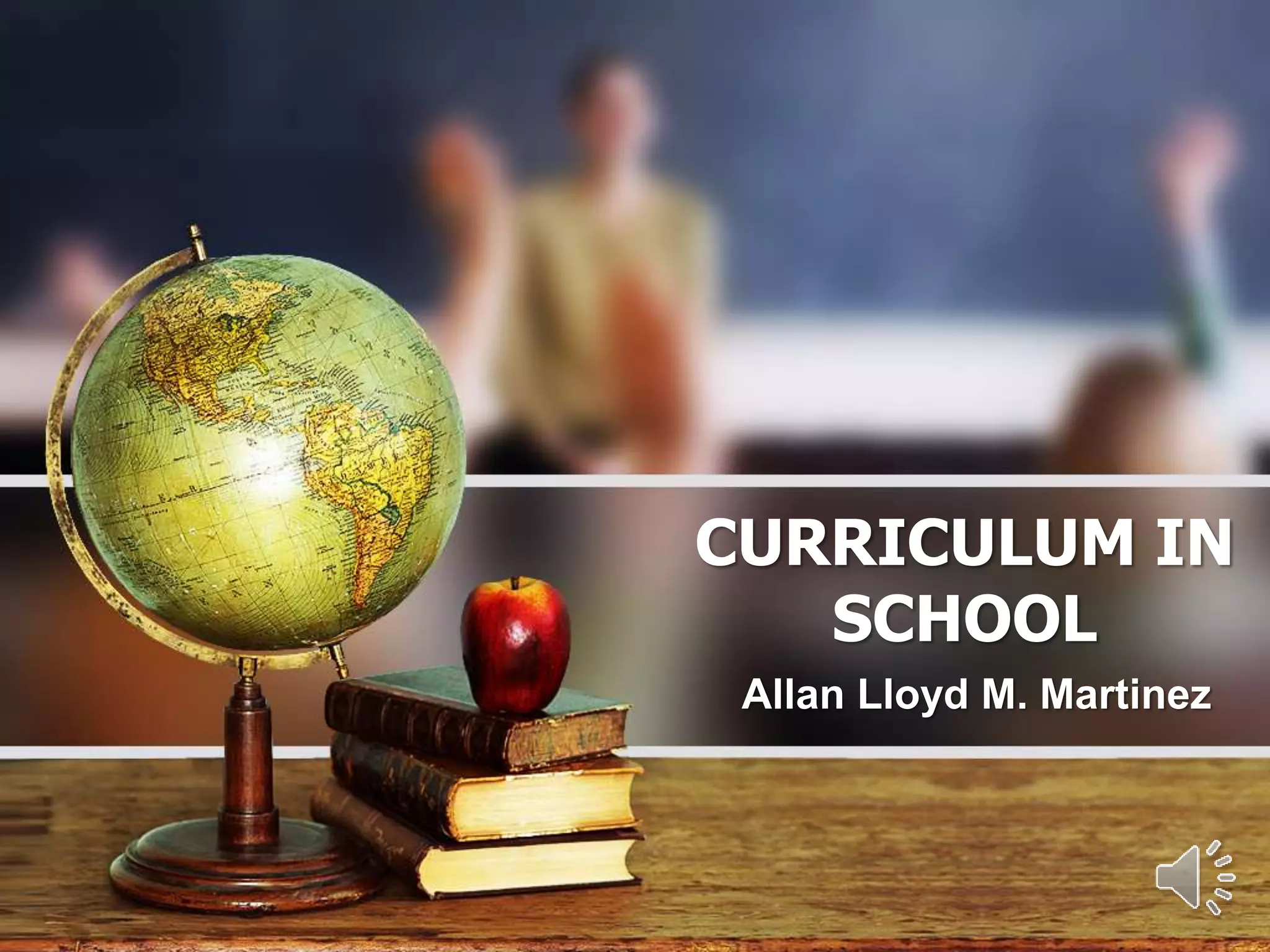 CURRICULUM IN SCHOOL | PPTX