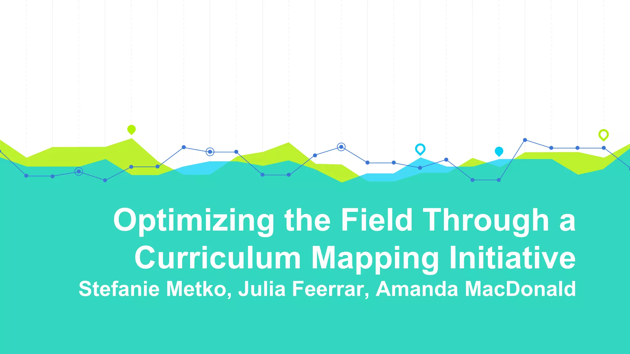 Optimizing the Field Through a Curriculum Mapping Initiative | PPT