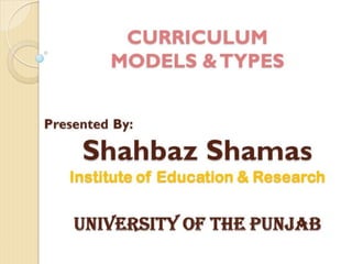 Curriculum models and types | PPT