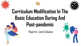 Curriculum Modification In The Basic Education During And Post-pandemic ...