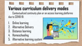 Curriculum Modification In The Basic Education During And Post-pandemic ...