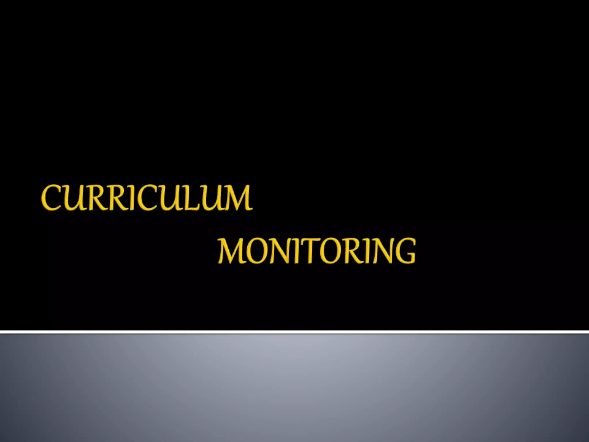 Curriculum monitoring | PPTX