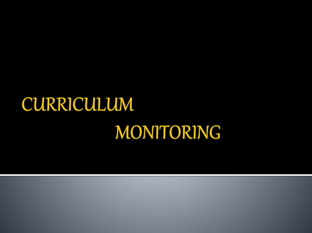 Curriculum monitoring | PPTX | Educational Assessment | Education