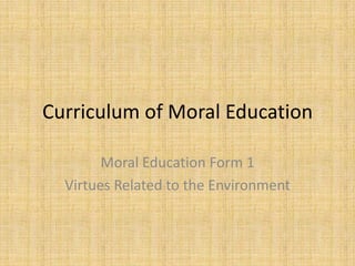Curriculum of moral education | PPTX