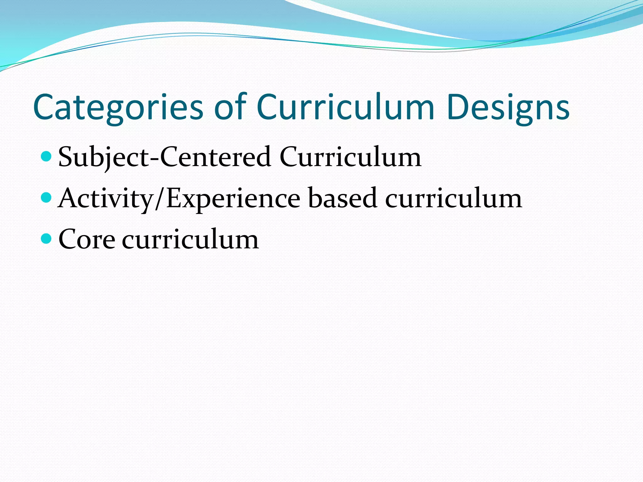 Curriculum organization and design | PPTX