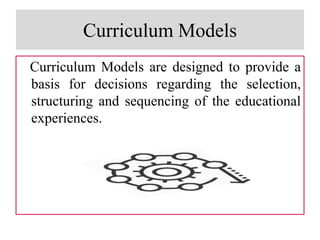 Models of Curriculum planning | PPTX