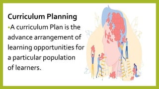 (CURRICULUM PLANNING, CURRICULUM DEVELOPMENT, CURRICULUM LABORATORY).pptx