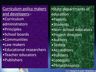 Curriculum and its determinants | PPTX