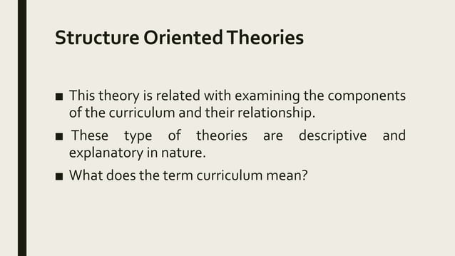THEORIES OF CURRICULUM AND THEIR MAJOR STRUCTURE | PPTX | Education