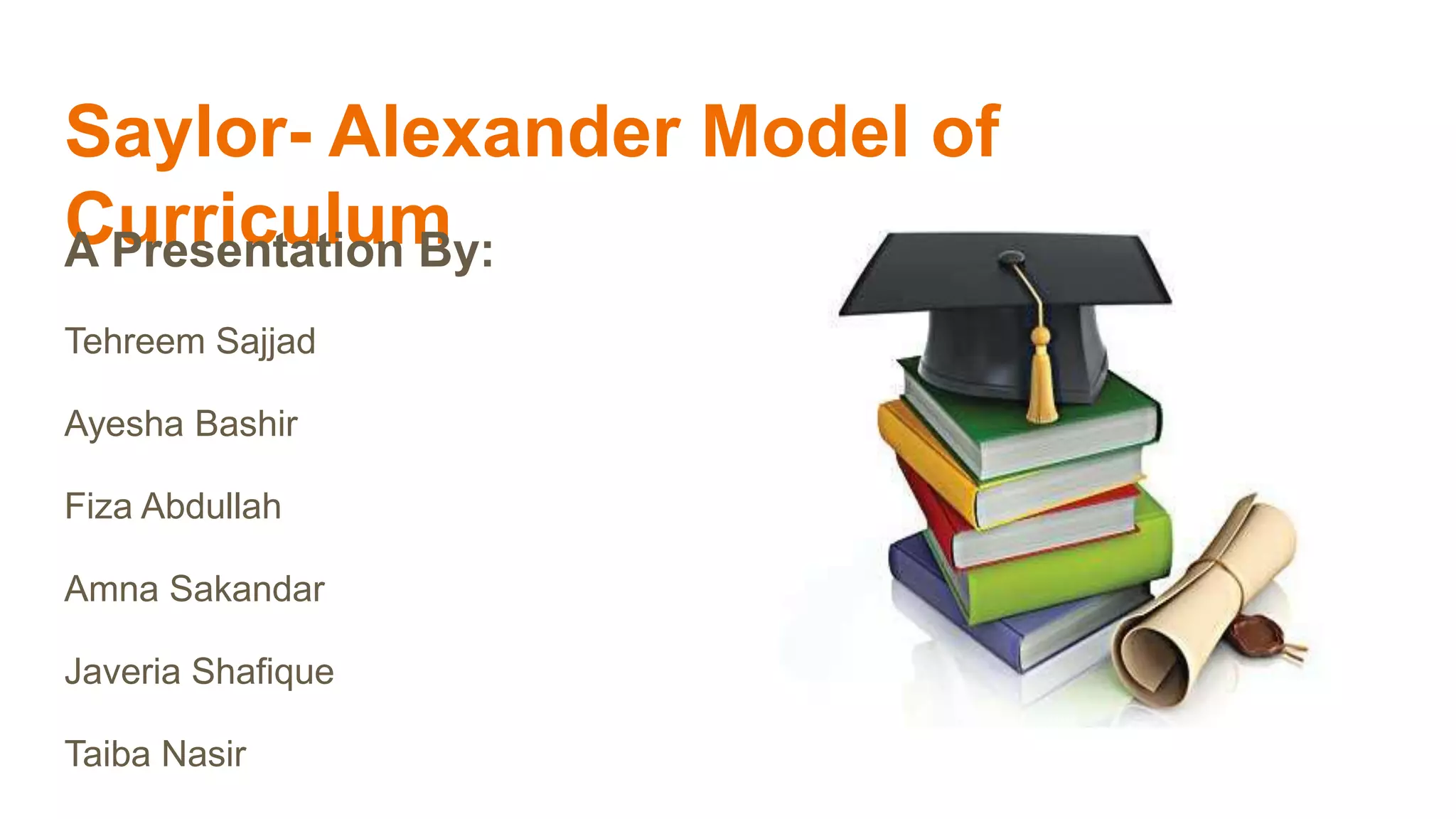Sylor- Alexandar model Of Curriculum | PPTX