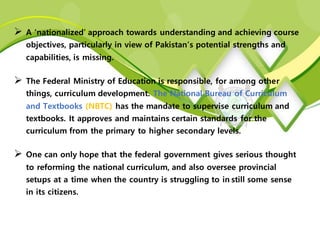 Curriculumproblemsofpakistan2 changed160519194836 | PPT