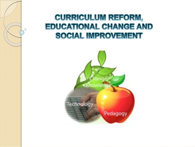 Curriculum reform, educational change