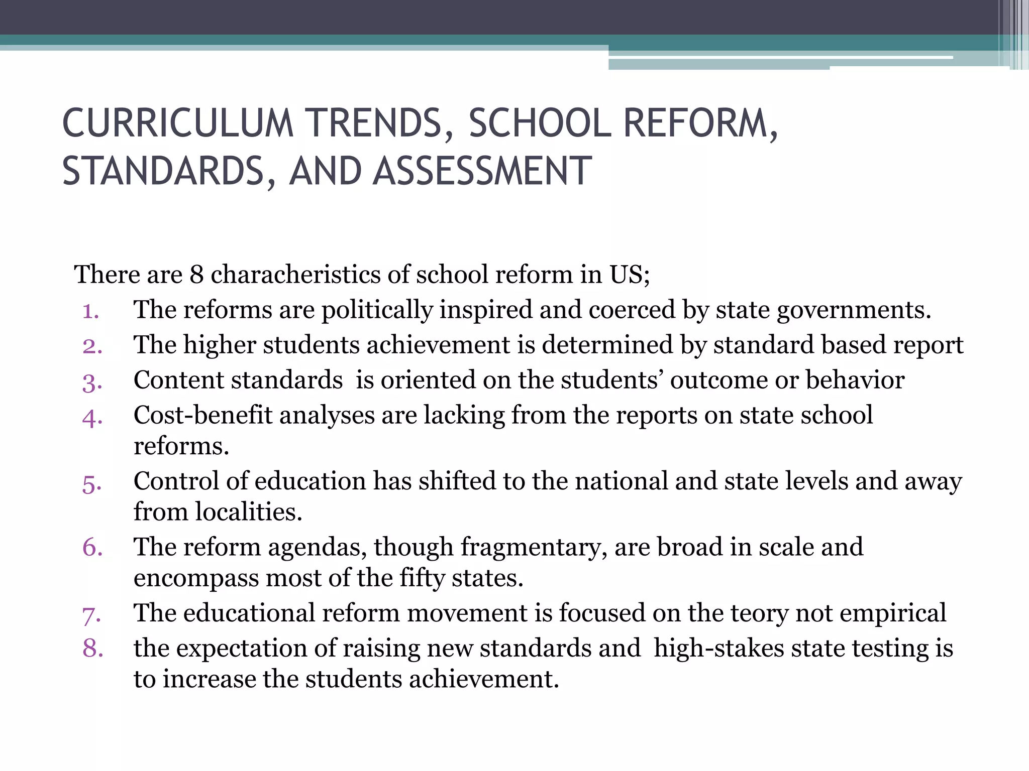 Curriculum trends, school reform, standards, and assesment | PPTX