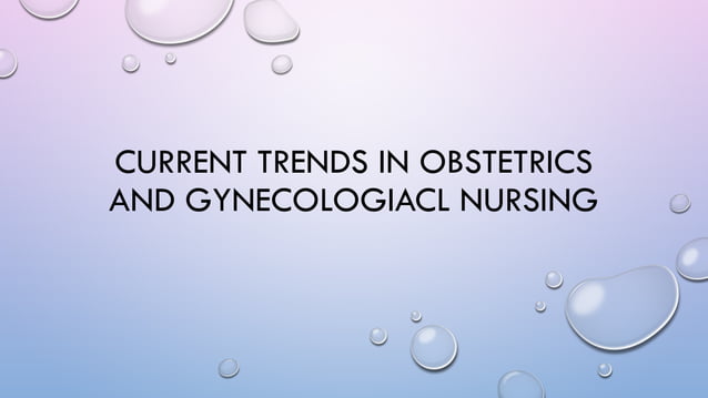 Introduction to obstetrics and gynaecological nursing | PPTX