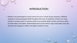 Introduction to obstetrics and gynaecological nursing | PPTX