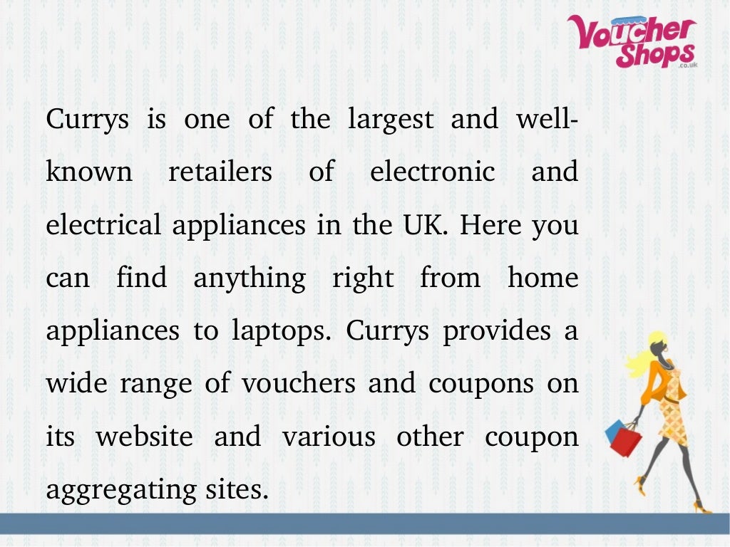 Currys Voucher Codes- How To Get Them And Why To Use Them?