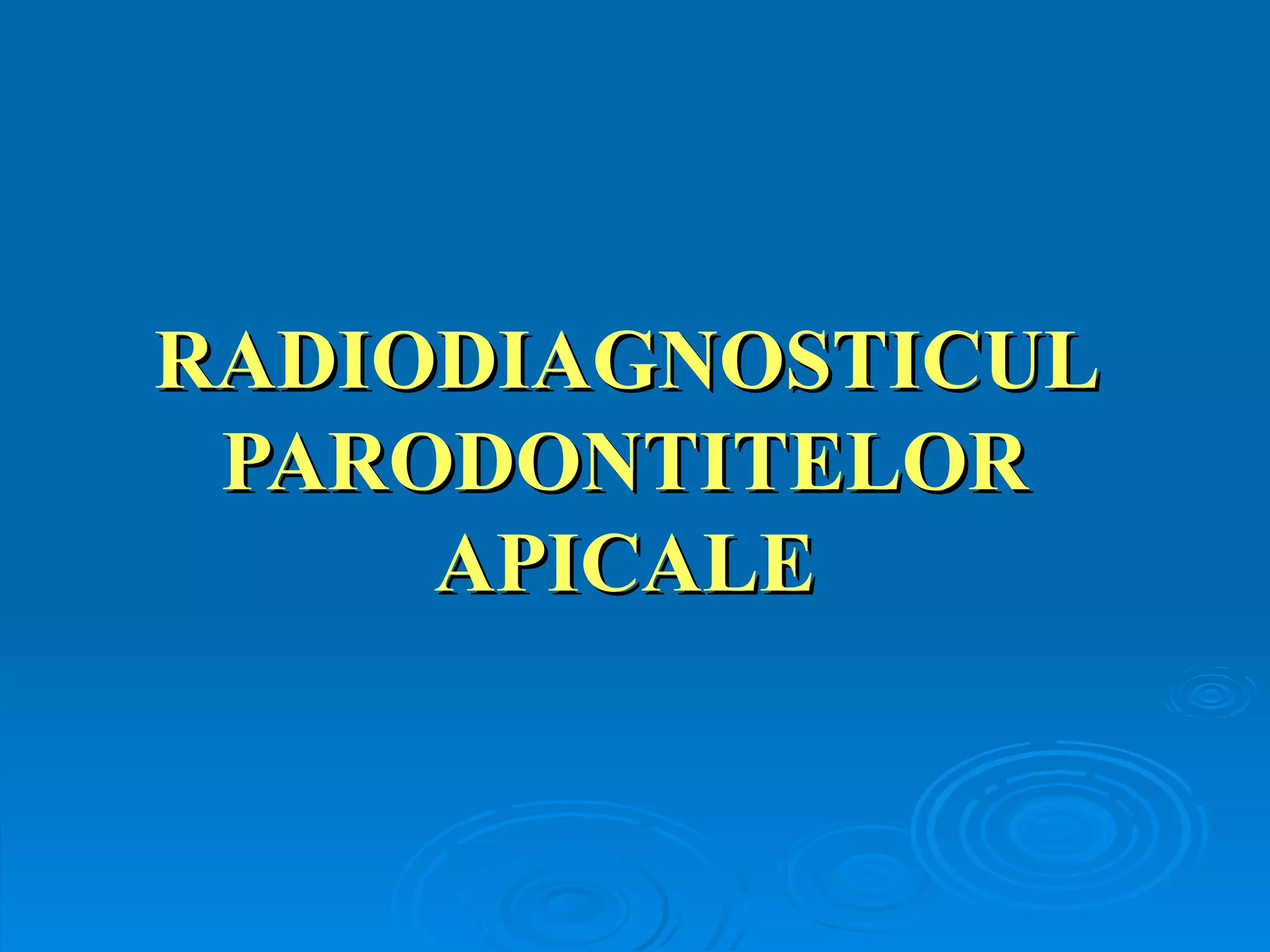 Curs 3 radiodiagnosticul parodontitelor apicale | PPT