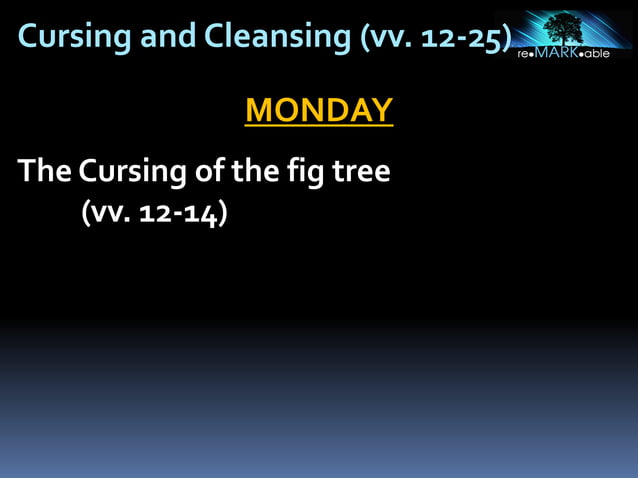Cursing and cleansing mark 11-12-25 - jan 19, 2014