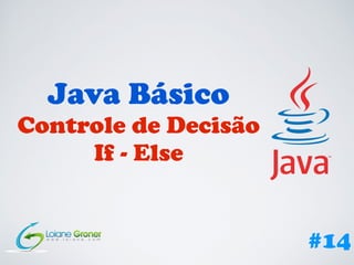 [Curso Java Basico] Aula 14: Condicionais If-Else | PDF