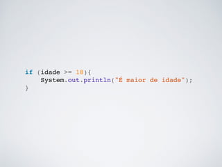[Curso Java Basico] Aula 14: Condicionais If-Else | PPT