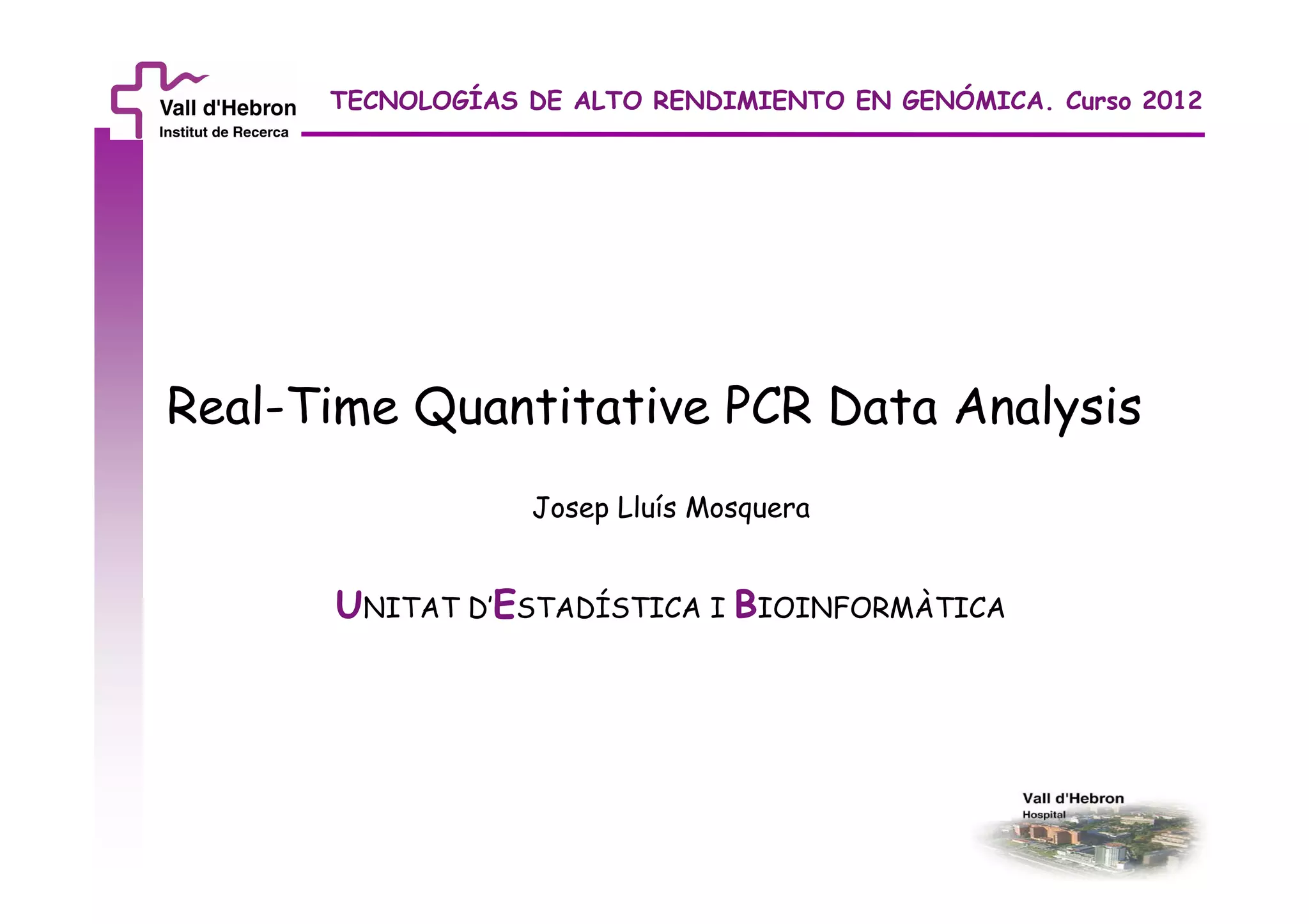 Curso de Genómica - UAT (VHIR) 2012 - Análisis de datos de RT-qPCR | PDF