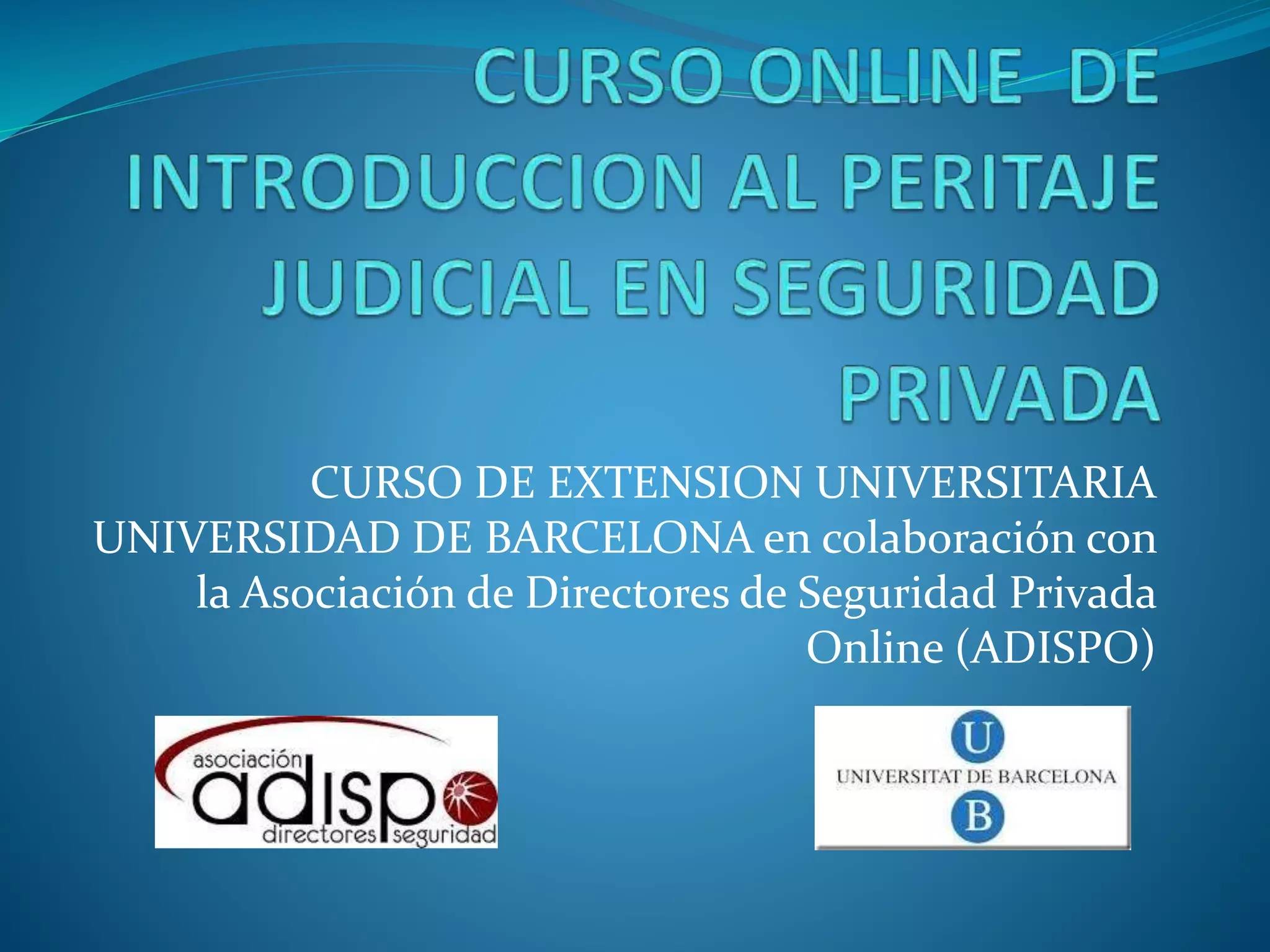 Curso online Peritaje Judicial en Seguridad Privada | PPT