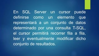 CURSORES EN SQL SERVER | PPTX