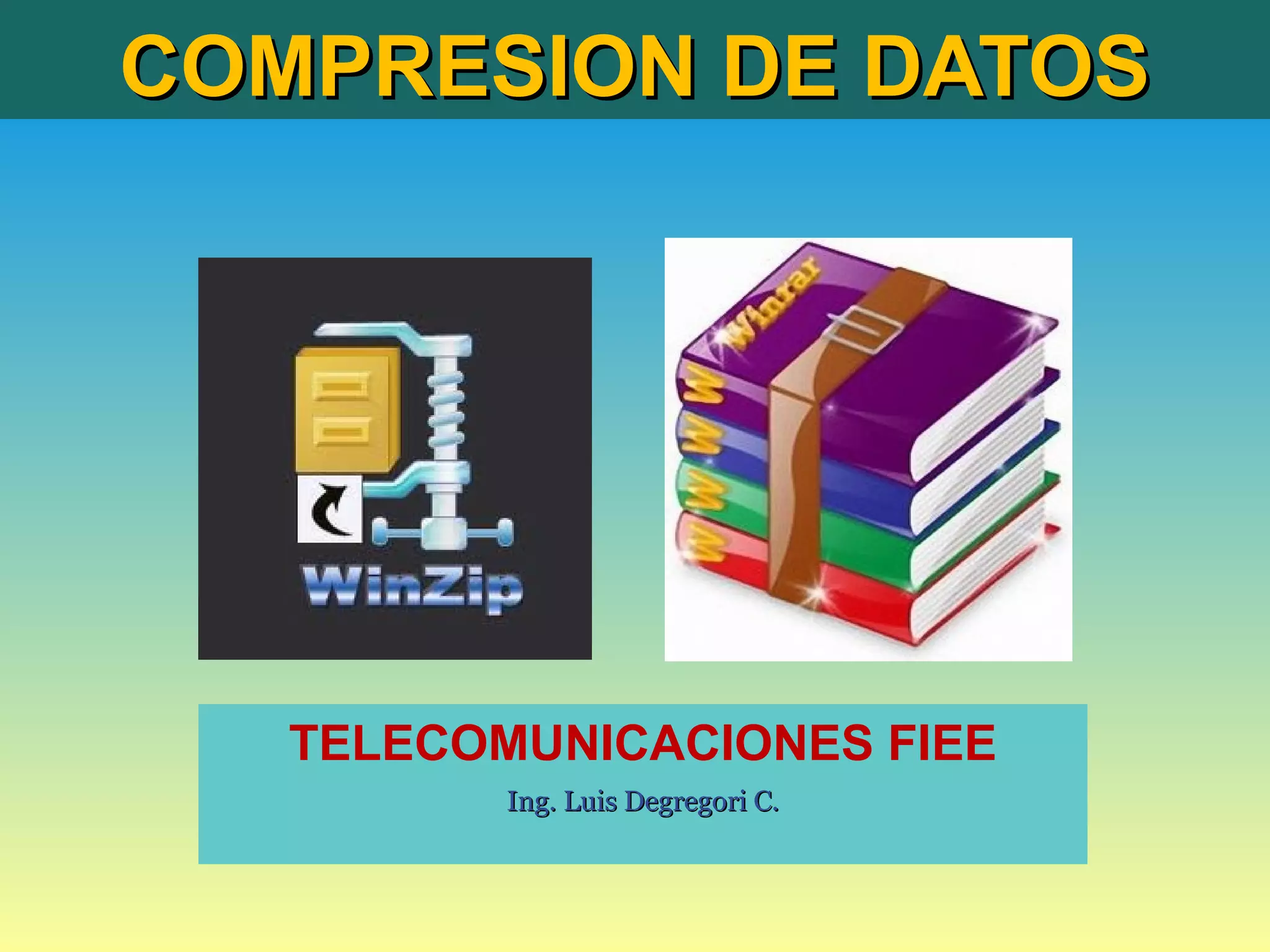 Compresion de Datos - Telecomunicaciones III | PPT