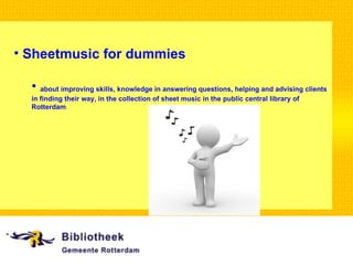 Sheetmusic for Dummies IAML2009 | PPT