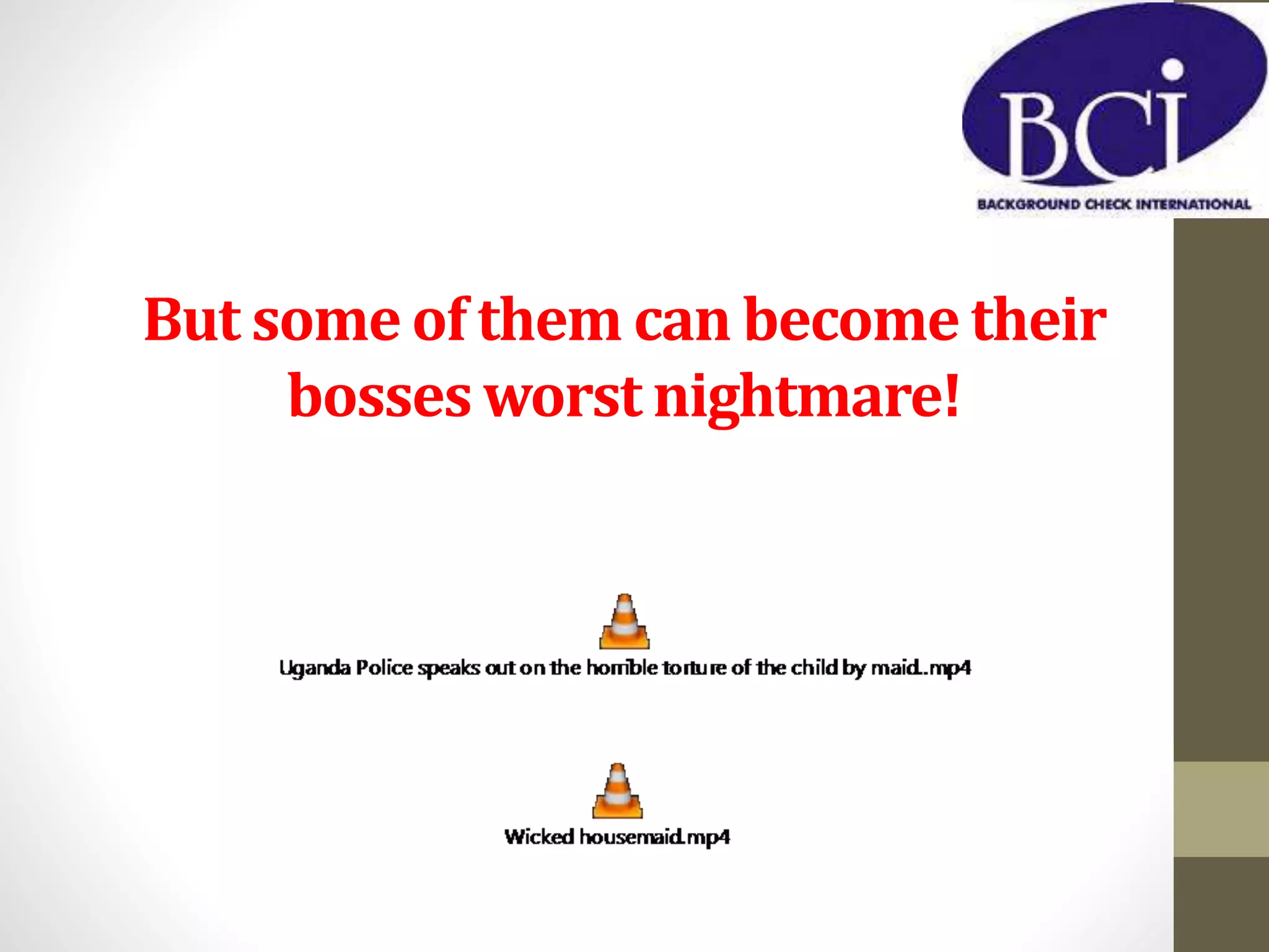 Curtailing the menace of domestic helps with background Check | PPT