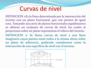 CURVAS DE NIVEL - TOPOGRAFÍA (3).pptx ing | PPTX