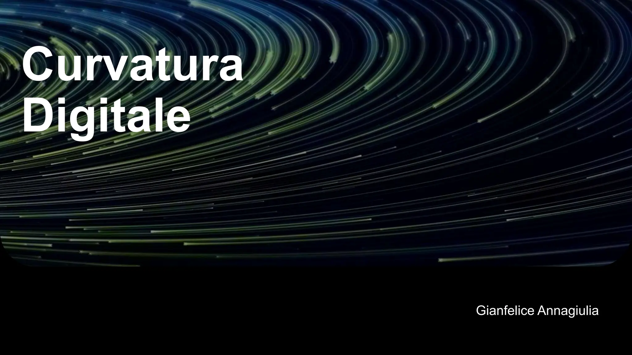 Curvatura digitale Annagiulia Gianfelice.pptx