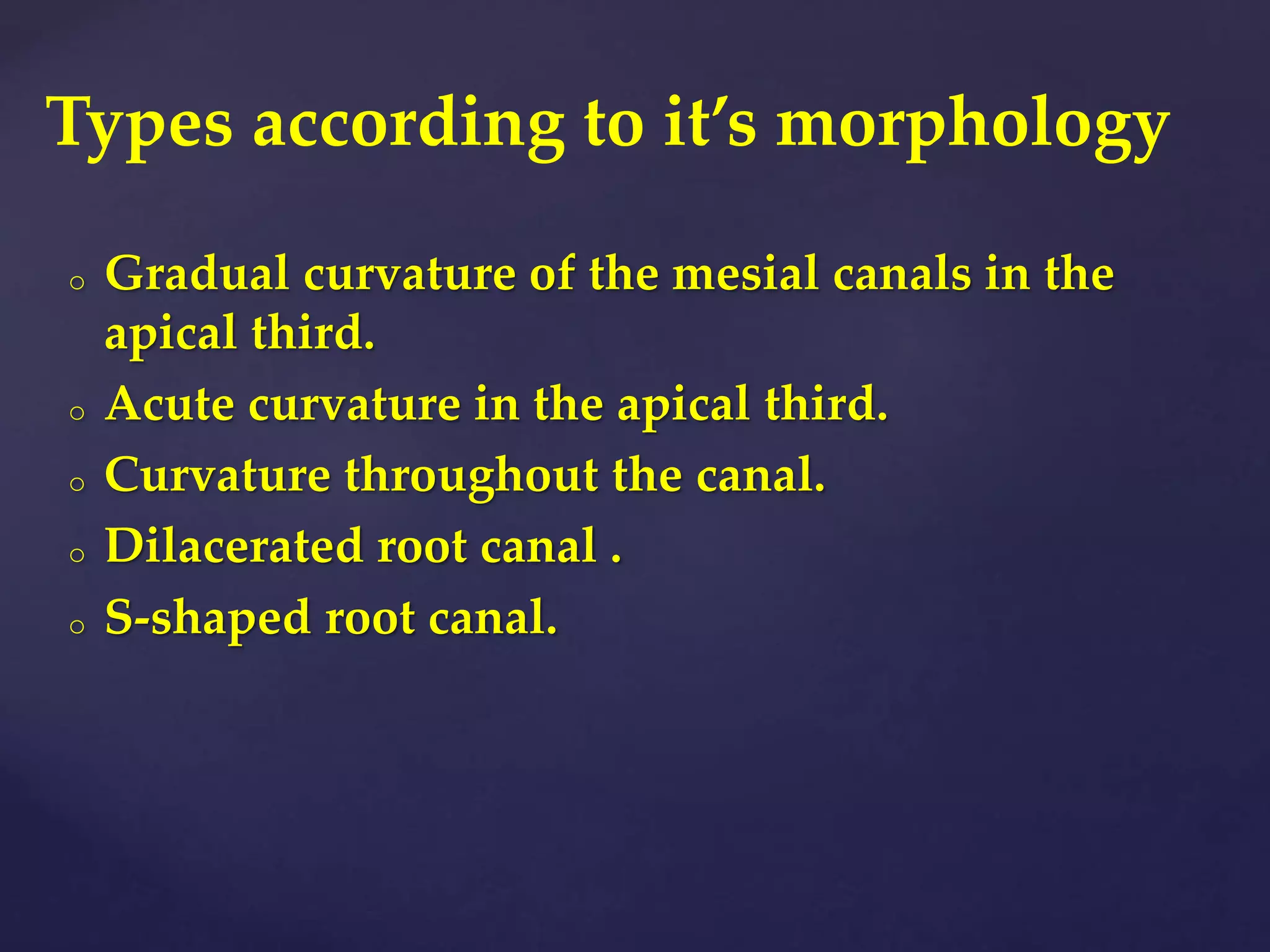 Curved & dilacerated canals | PPTX