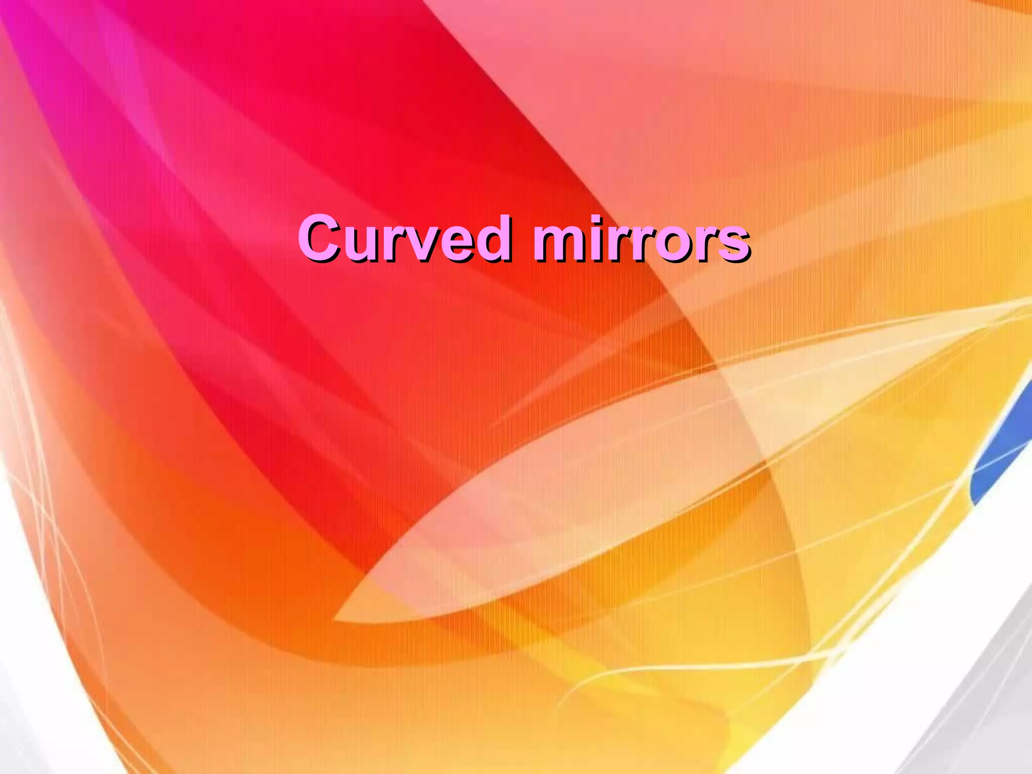Curved mirrors | PPT