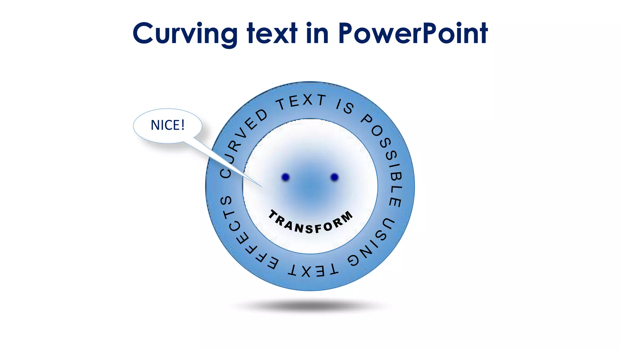 Curving Text In PowerPoint PPT