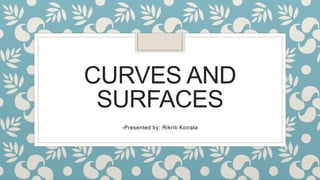 Curves and surfaces rikriti.pptx