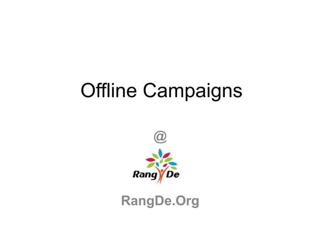 Offline Marketing Campaigns@RangDe.Org