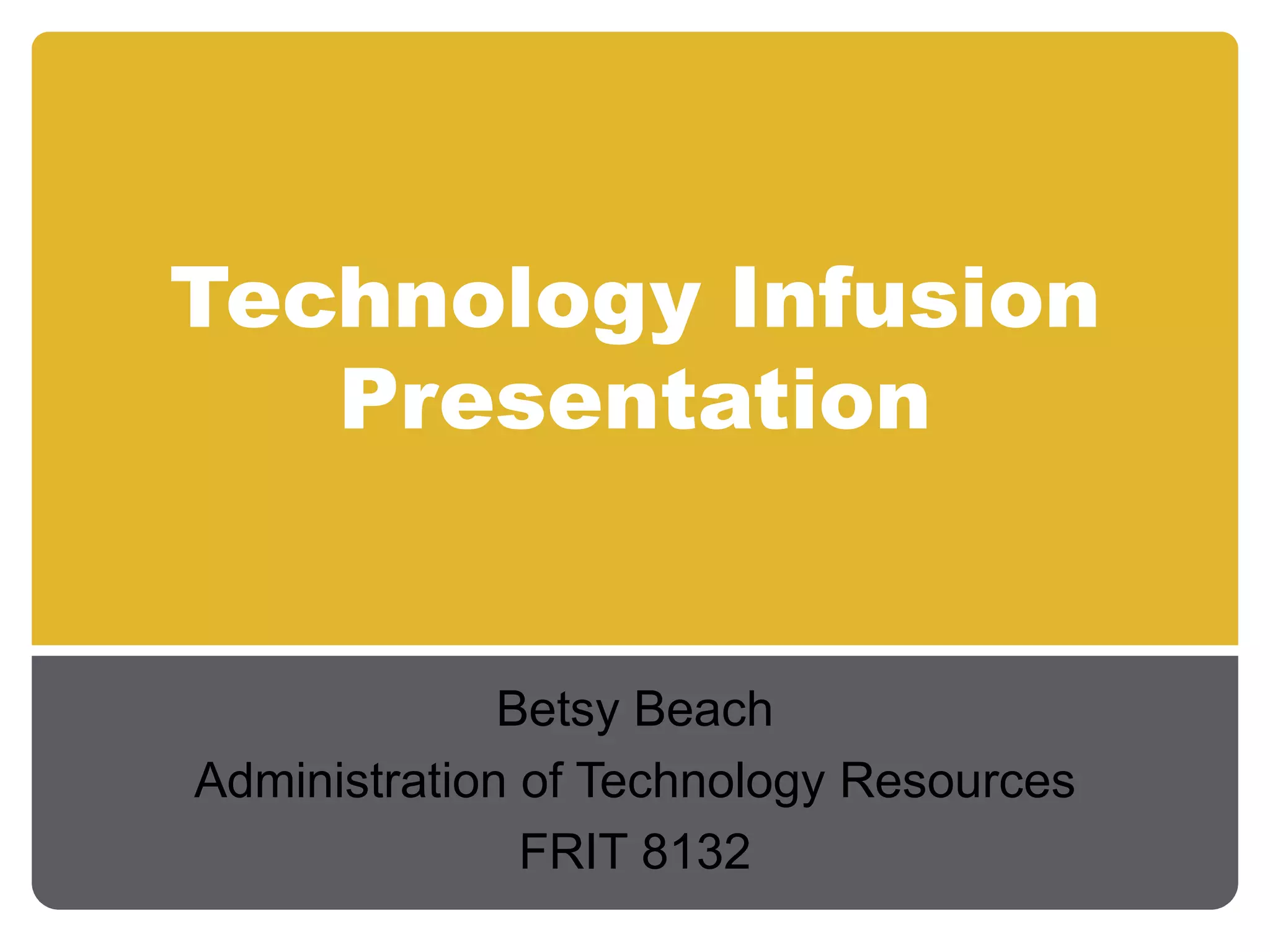 Technology Infusion Presentation | PPT