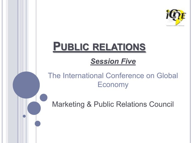 C:\Users\Compaq\Desktop\Nadine\Icge\Session (5) Public Relations | PPT